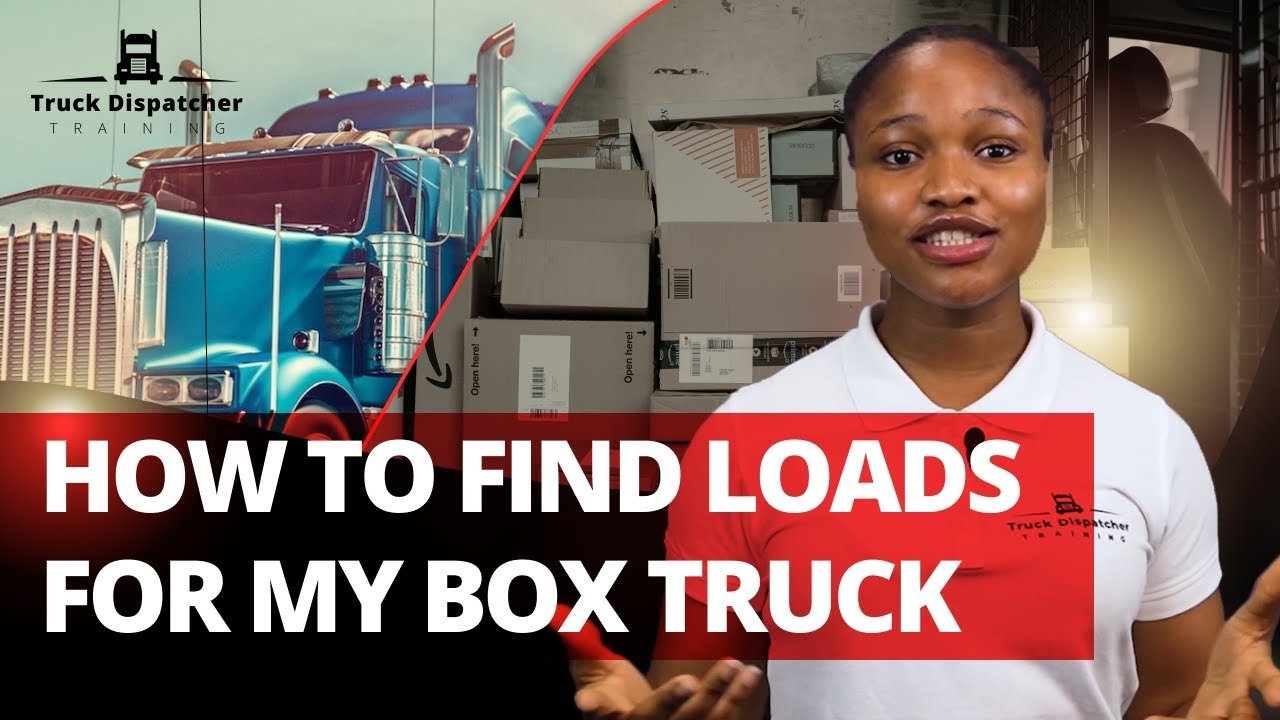 » How To Find Loads For My Box Truck – Loads For Box