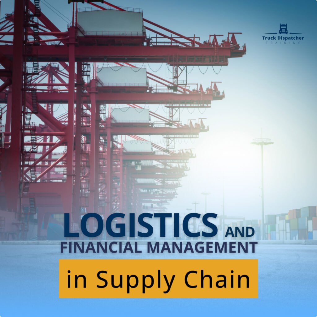 Logistics and Financial Management in Supply Chain - Truck Dispatcher ...